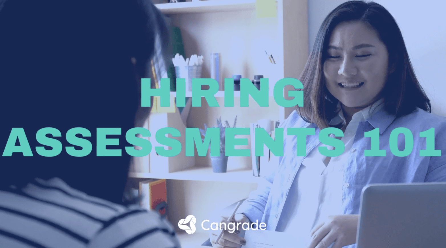 Hiring Assessments 101 - Cangrade